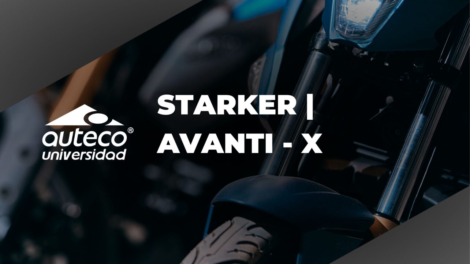STARKER | AVANTI – X – Universidad Auteco