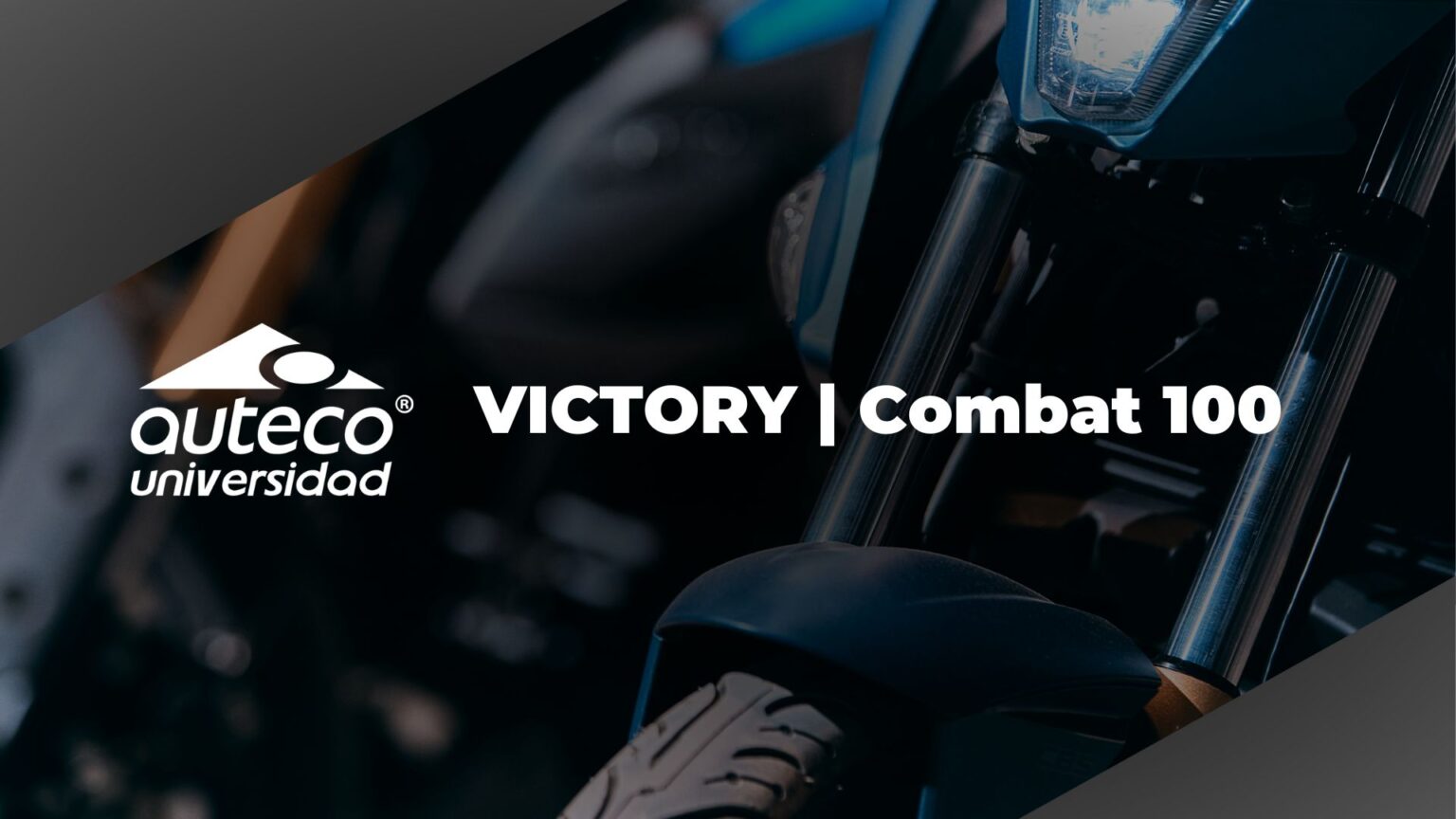VICTORY | Combat 100 – Universidad Auteco